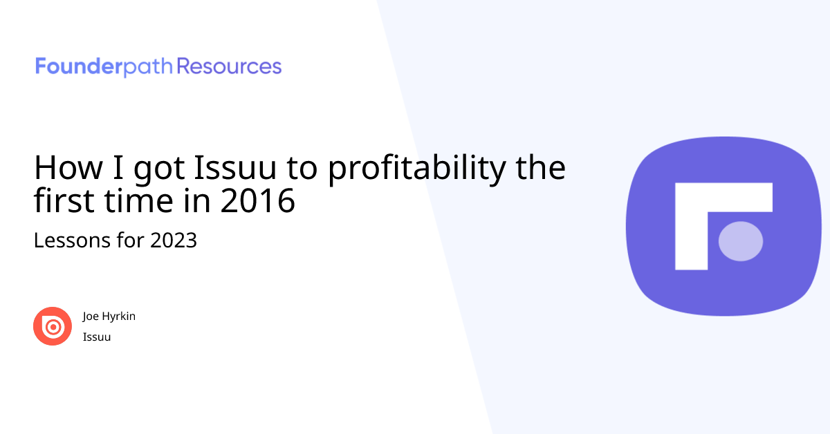 How I got Issuu to profitability the first time in 2016 - Founderpath ...