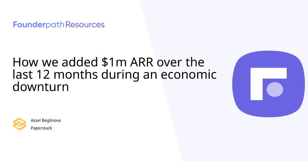 How we added $1m ARR over the last 12 months during an economic ...