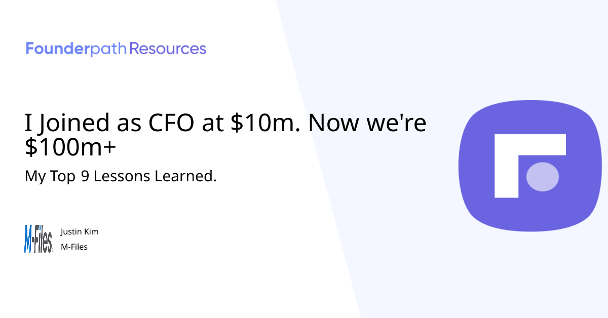 I Joined as CFO at $10m. Now we're $100m+ - Founderpath Resources