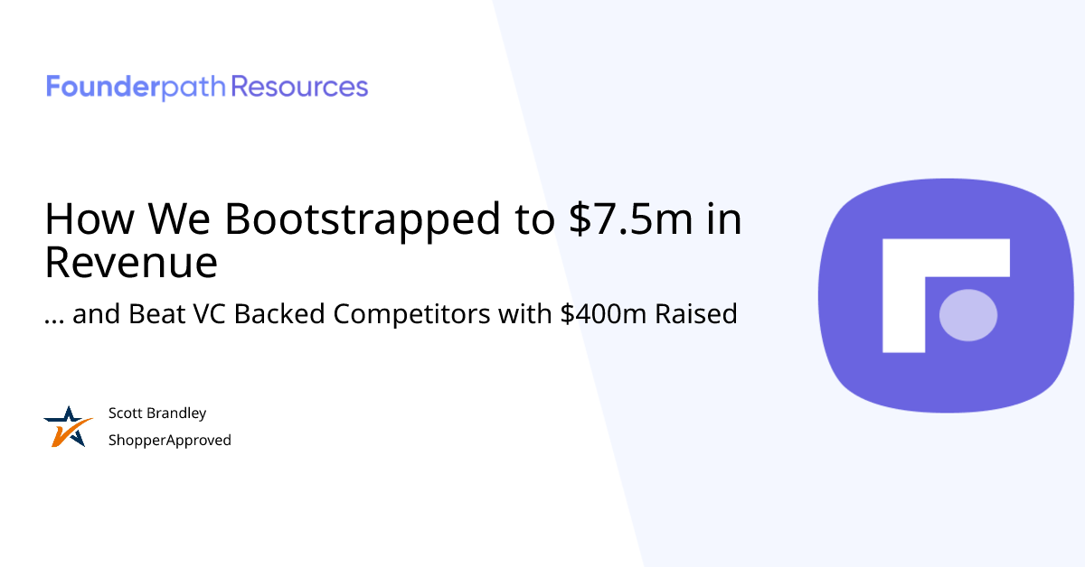 How We Bootstrapped to $7.5m in Revenue - Founderpath Resources