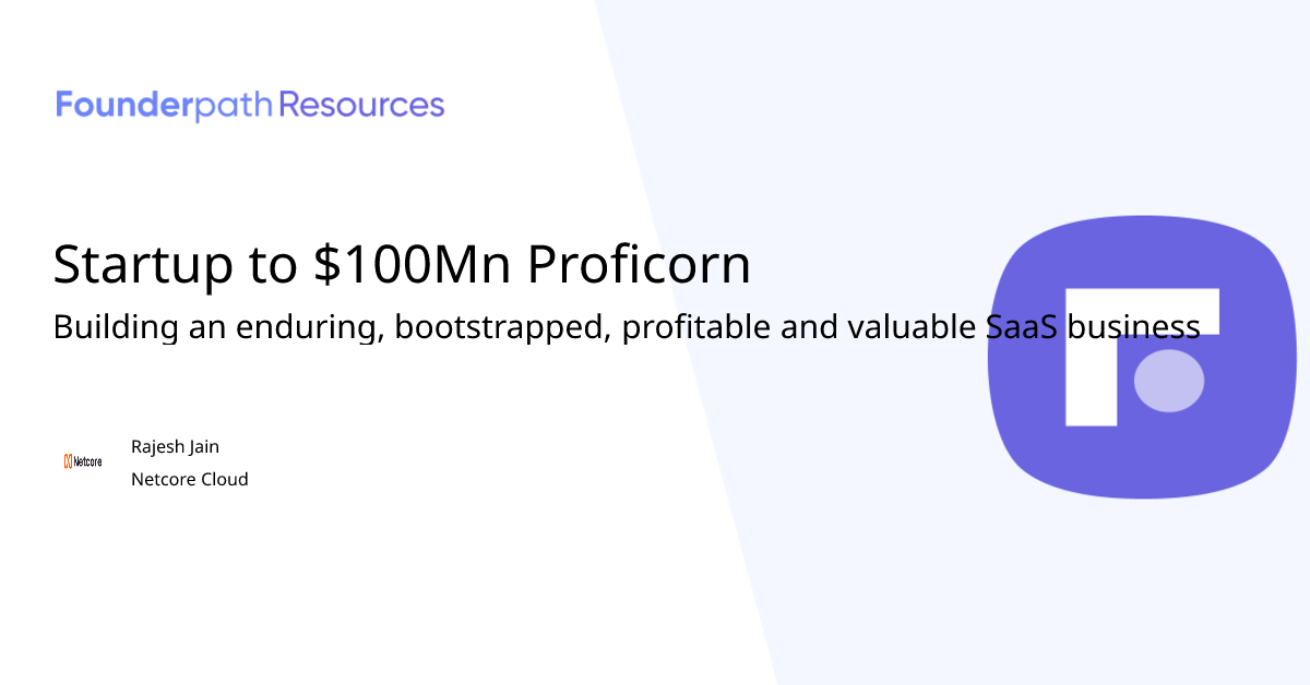 Startup to $100Mn Proficorn - Founderpath Resources