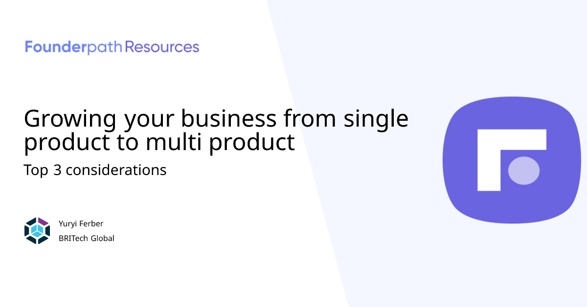 Growing your business from single product to multi product ...