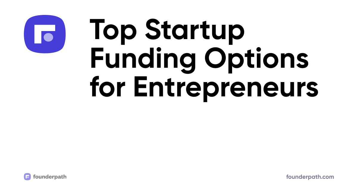 Startup Funding Types: Bootstrap vs VC vs Debt vs RBF | Founderpath