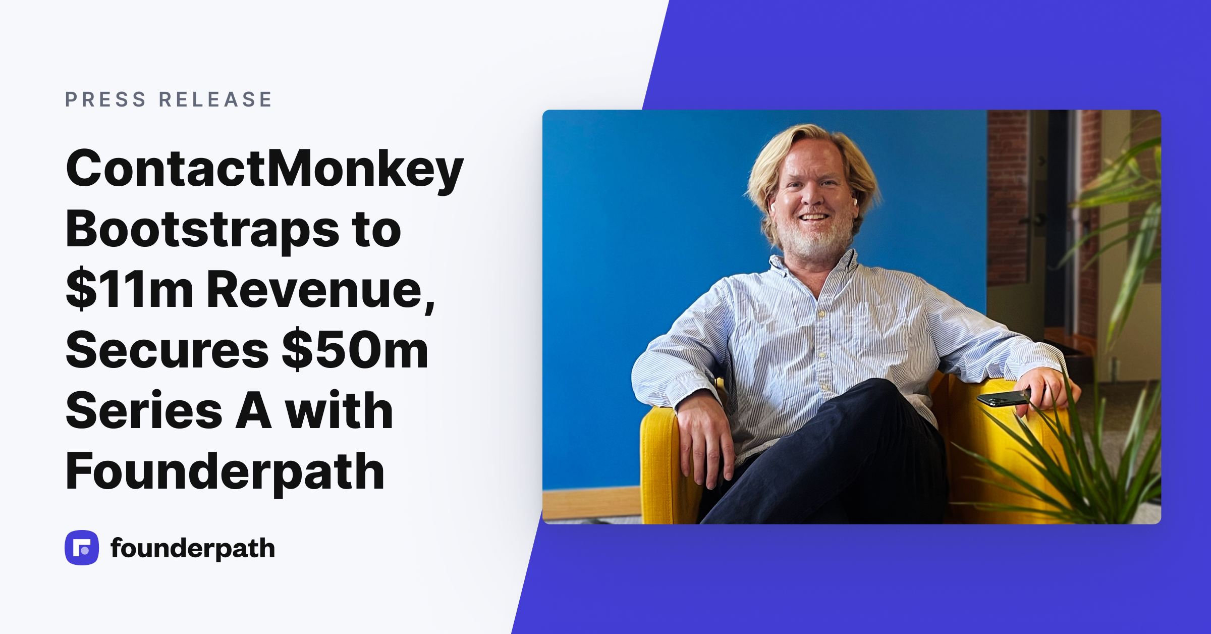 How ContactMonkey Bootstrapped to $11M ARR and Secured a $50M Growth Round with Founderpath ...